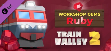 Купить Train Valley 2: Workshop Gems – Ruby