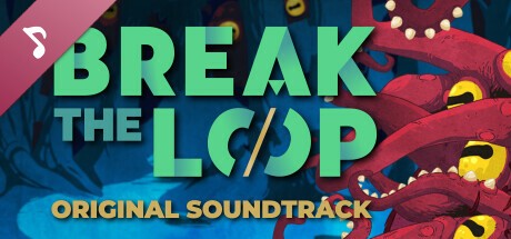 Купить Break the Loop Soundtrack