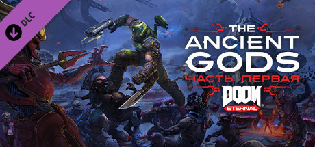 Купить DOOM Eternal: The Ancient Gods - Part One